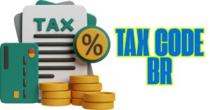 What Does Tax Code BR Mean? Unlock the Mystery